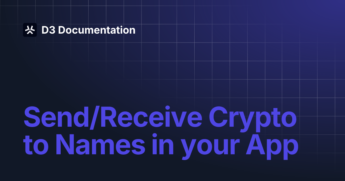 Send/Receive Crypto to Names in your App | D3 Documentation